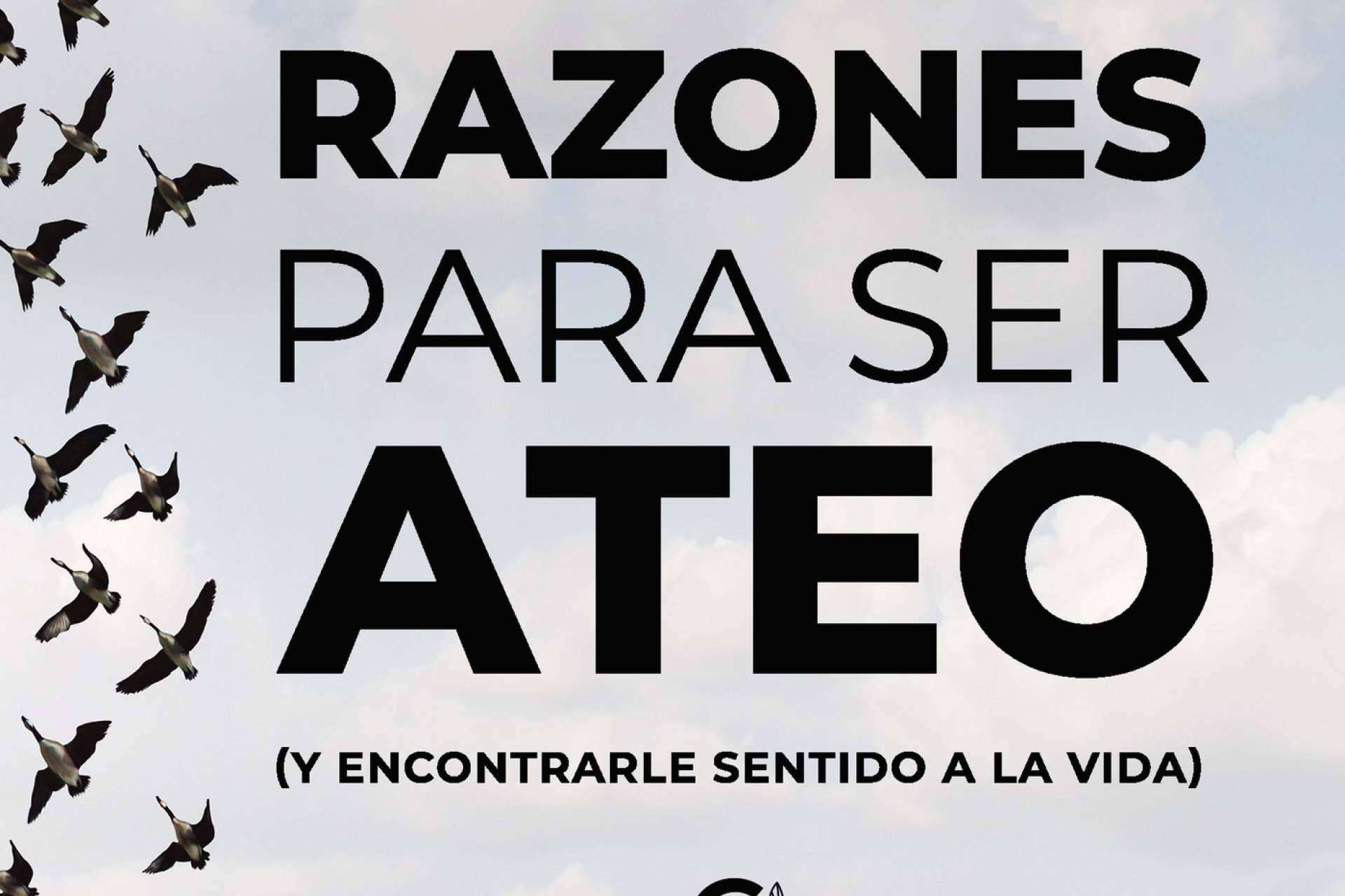 '100 razones para ser ateo', una exploración audaz de la fe y el ...